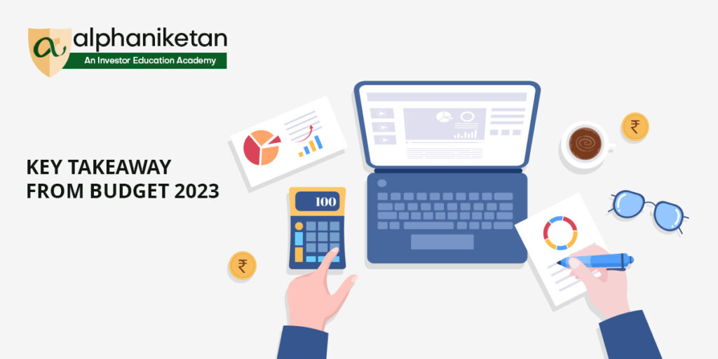 Key Takeaway from Budget 2023 - Alphaniketan